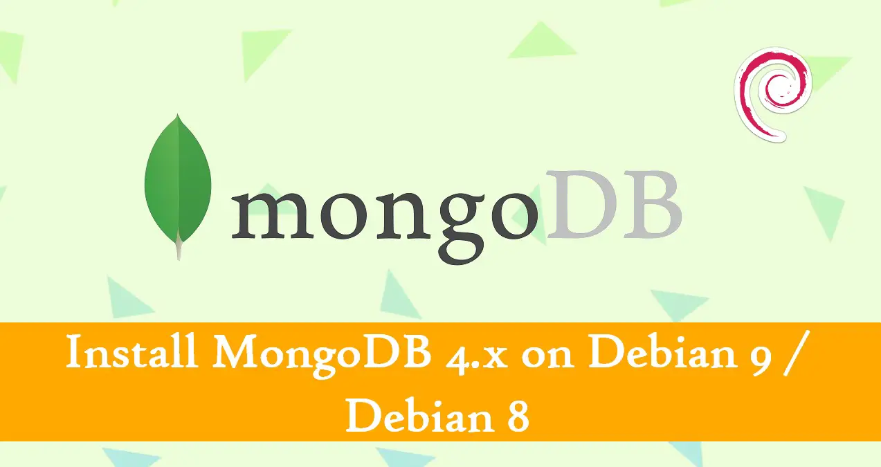 How To Install Mongodb On Debian 9 Debian 8 Debian