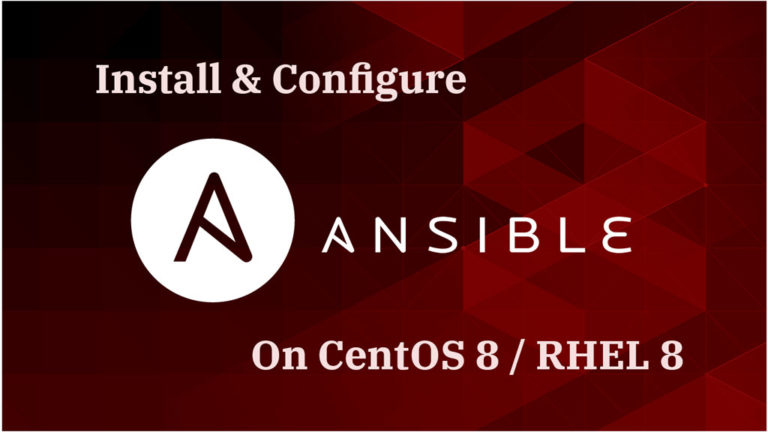 How To Install & Configure Ansible on CentOS 8 / RHEL 8 | ITzGeek