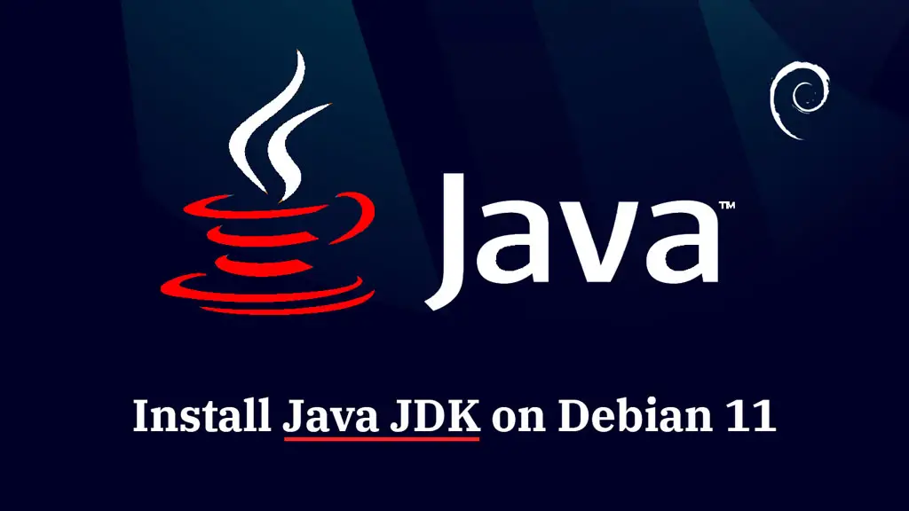 How To Install Java JDK On Debian 11 ITzGeek