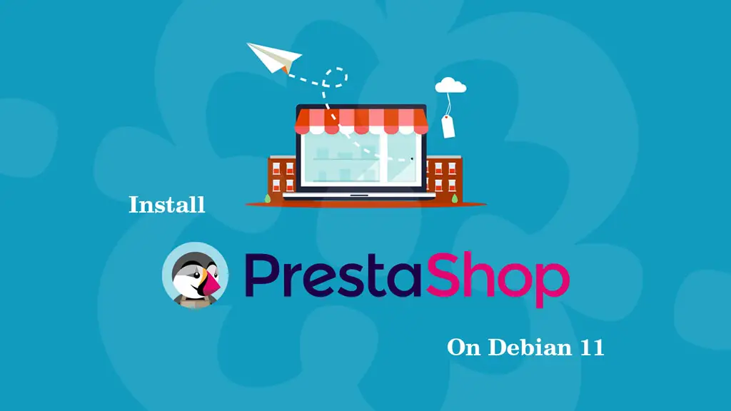Install PrestaShop with Apache and Let's Encrypt SSL on Debian 11 Install PrestaShop with Apache and Let's Encrypt SSL on Debian 11