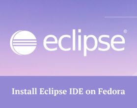 How To Install Eclipse IDE on Ubuntu 18.04 LTS / Ubuntu 17.10