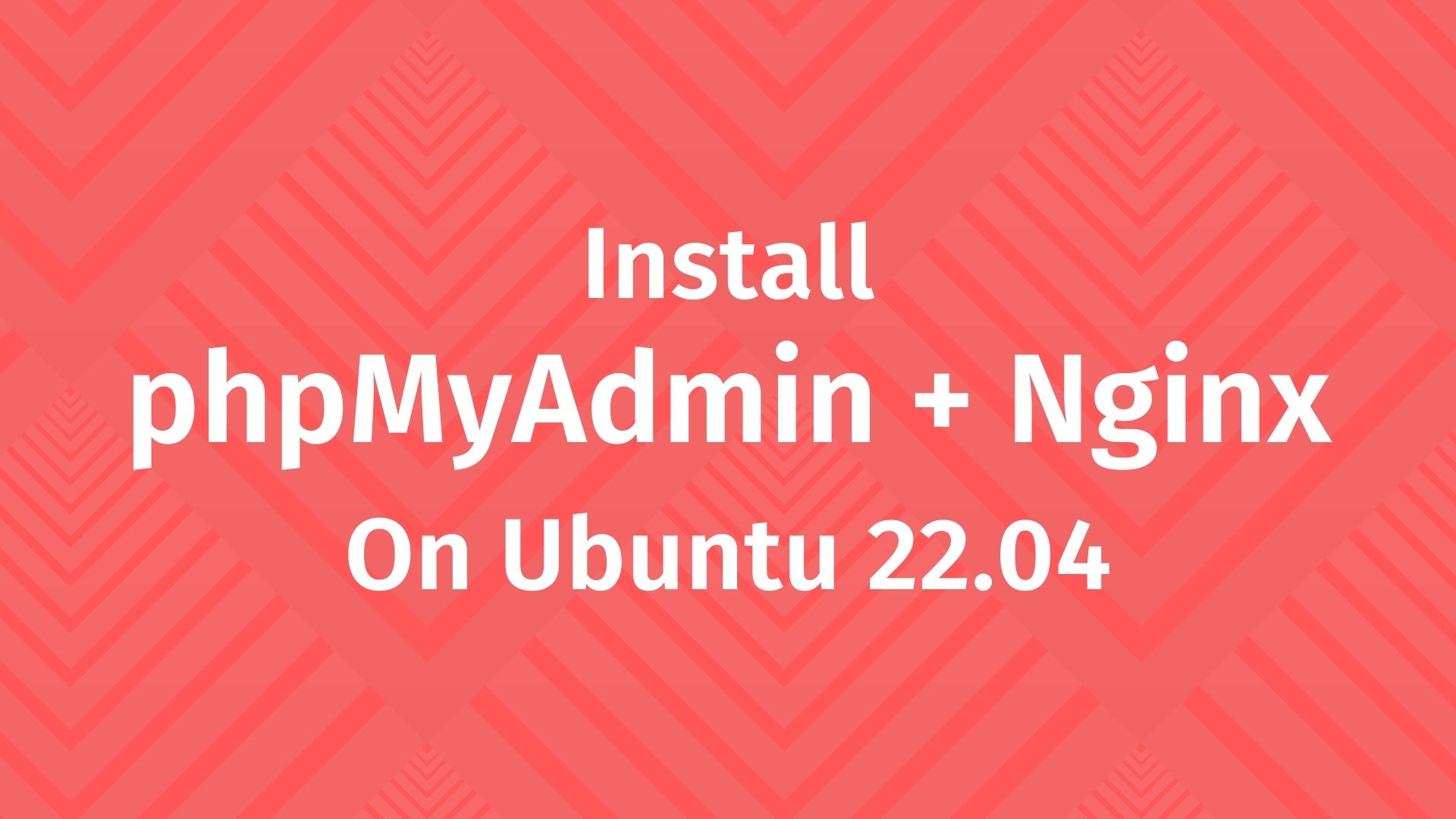 How To Install PhpMyAdmin With Nginx On Ubuntu 22 04 ITzGeek